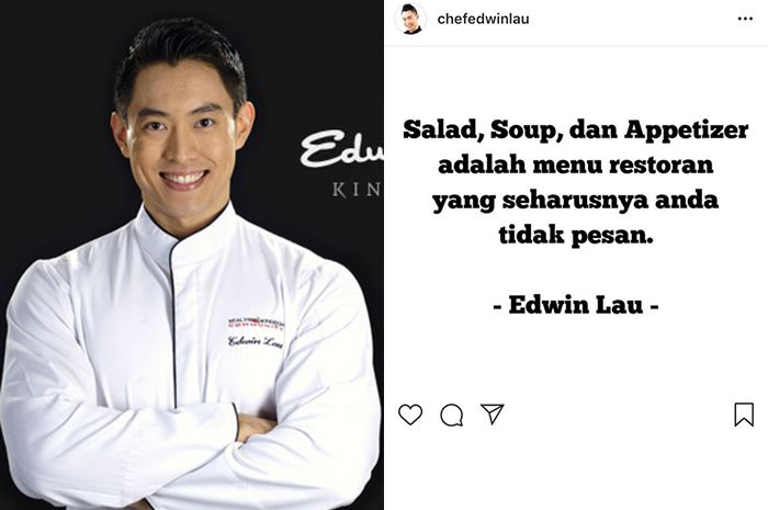 17 Tahun Jadi Koki, Edwin Lau Larang Kita Pesan Soup dan Salad di ...