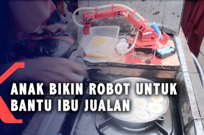 Viral, Robot Canggih Karya Anak Indonesia Ini Bisa Bikin Telur Dadar ...