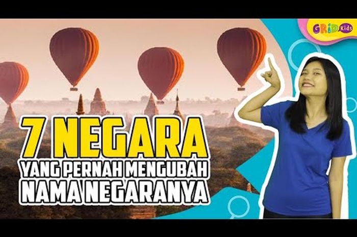7 Negara yang Mengubah Nama Negaranya, Salah Satunya adalah Myanmar - Kids