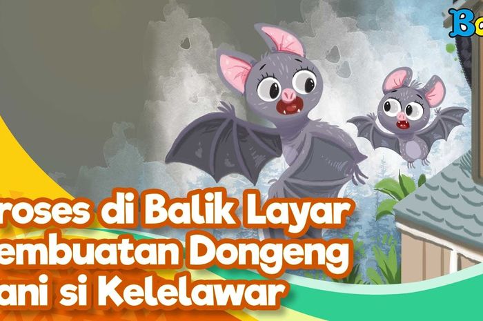 Proses di Balik Layar Dongeng Pani si Kelelawar, Enggak Kalah Seru ... Proses di Balik Layar Dongeng Pani si Kelelawar, Enggak Kalah Seru ...