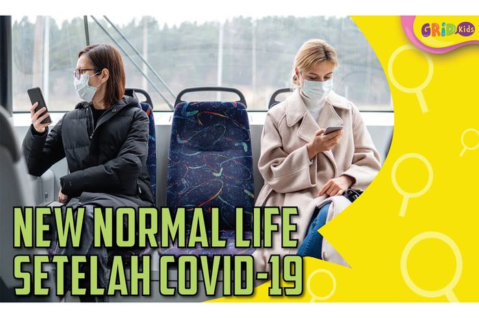 New Normal Life, Apa Artinya dan Sampai Kapan Harus Dilakukan? - Bobo