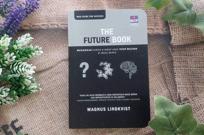 3 Cara Berani Hadapi Masa Depan Tanpa Khawatir Lewat The Future Book