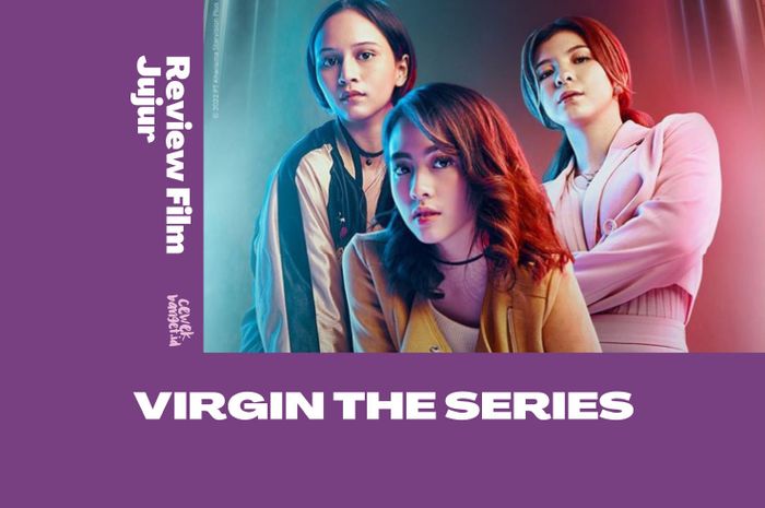Review Virgin The Series, Kisah Gelap Remaja yang Harus Diperhatikan ...