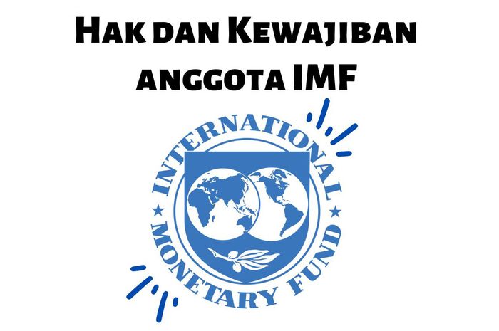Hak dan Kewajiban Anggota IMF - Adjar
