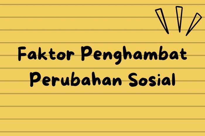 7 Faktor Penghambat Perubahan Sosial - Adjar