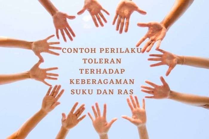 15 Contoh Perilaku Toleran terhadap Keberagaman Suku dan Ras - Adjar