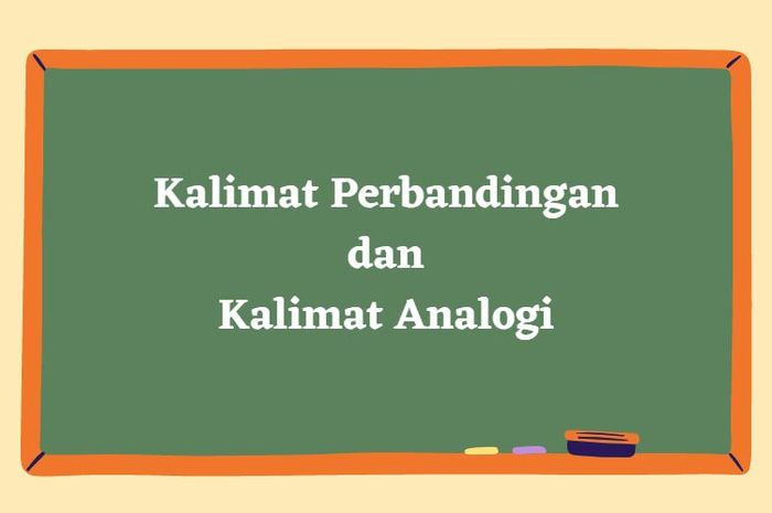 Pengertian dan Perbedaan Kalimat Perbandingan dan Analogi - Adjar Pengertian dan Perbedaan Kalimat Perbandingan dan Analogi - Adjar