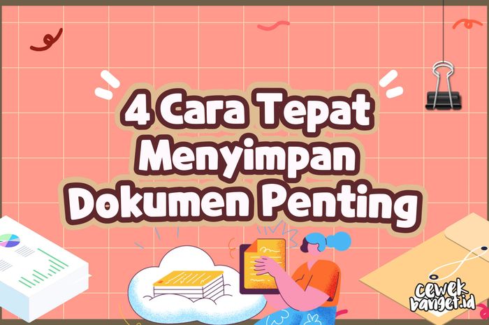 Ikuti 4 Cara Tepat Bagaimana Cara Menyimpan Dokumen Penting Kita ...
