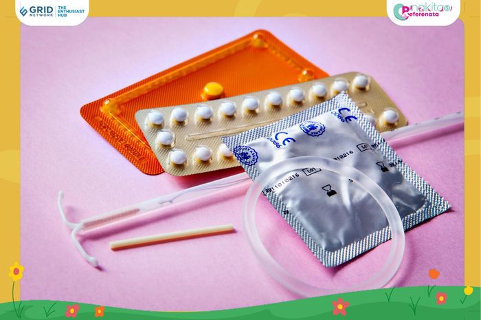 3 Cara Memilih Alat Kontrasepsi yang Tepat untuk KB Bagi Pasutri Baru - Nakita