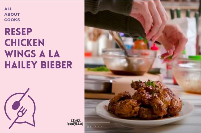 Resep Chicken Wings yang Crispy Seperti yang Dibuat Hailey Bieber ...