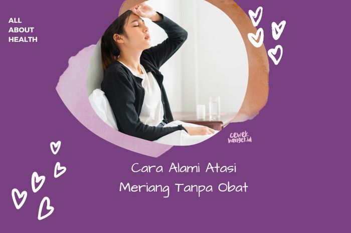 Cara Mengatasi Meriang dengan Bahan Alami Tanpa Obat Pasaran - CewekBanget