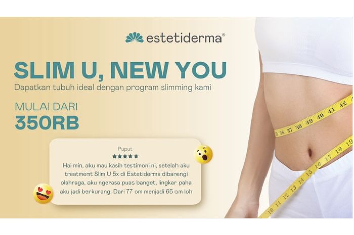 Mengenal Slim U, Program Slimming Baru dari Estetiderma untuk Memiliki ...