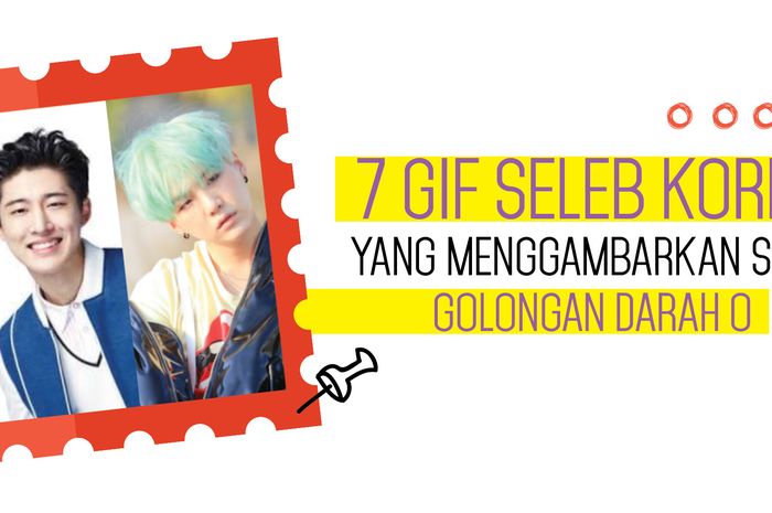 7 Gif Seleb Korea Yang Menggambarkan Sifat Golongan Darah O - CewekBanget 7 Gif Seleb Korea Yang Menggambarkan Sifat Golongan Darah O - CewekBanget