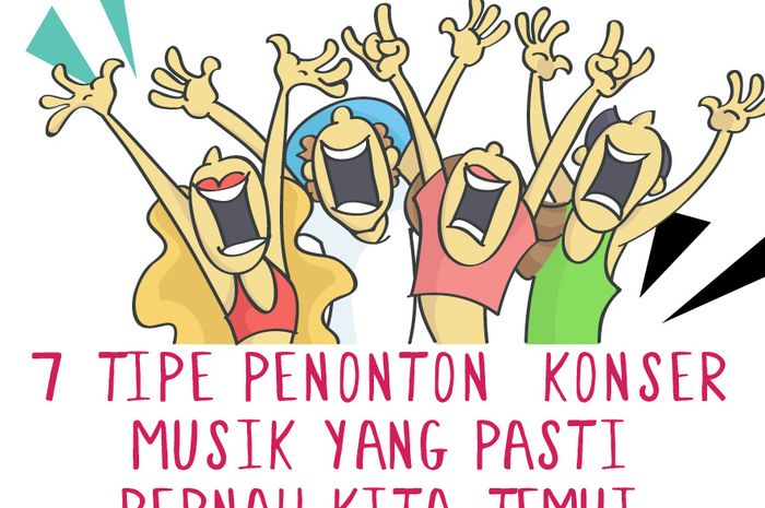 7 Tipe Penonton Konser Musik yang Pasti Pernah Kita Temui - CewekBanget