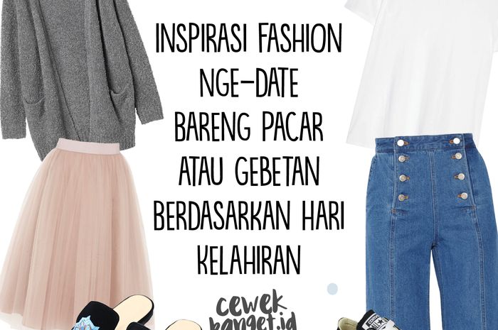 Inspirasi Fashion Nge-Date Bareng Pacar atau Gebetan Berdasarkan Hari ...