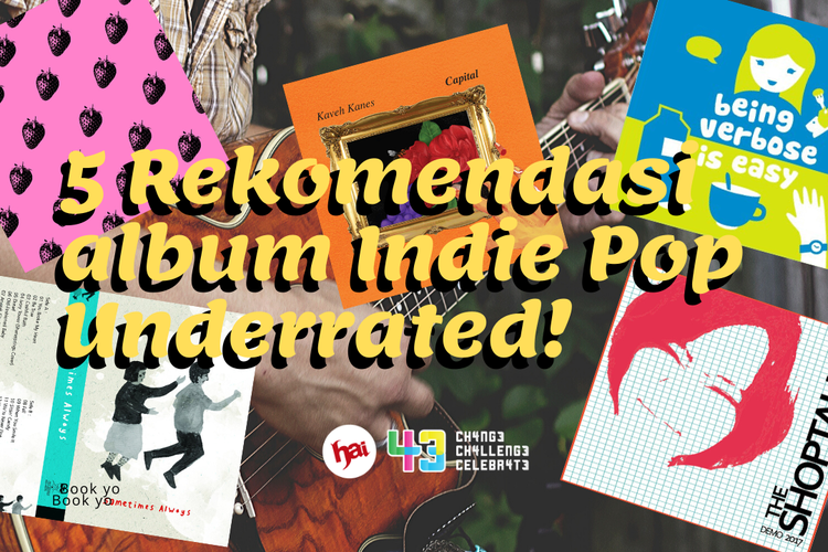 5 Rekomendasi Album Indie Pop Indonesia Underrated yang Bisa Kamu ...