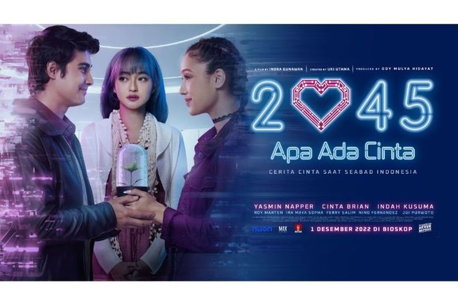 Tidak Hanya Kisah Percintaan, Film "2045 Apa Ada Cinta" Gambarkan Indonesia Emas di Tahun 2045