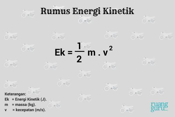 Rumus Energi Kinetik Serta Contoh Soal Lengkap Dengan Pembahasannya ...