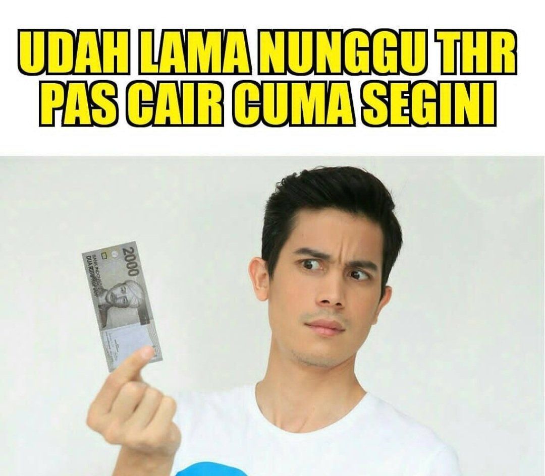 17 Meme THR, Lucu dan Menghibur untuk Dibagikan ke Grup dan Medsos ...